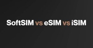 eSIM vs iSIM vs SoftSIM: Comparing form factors | Onomondo