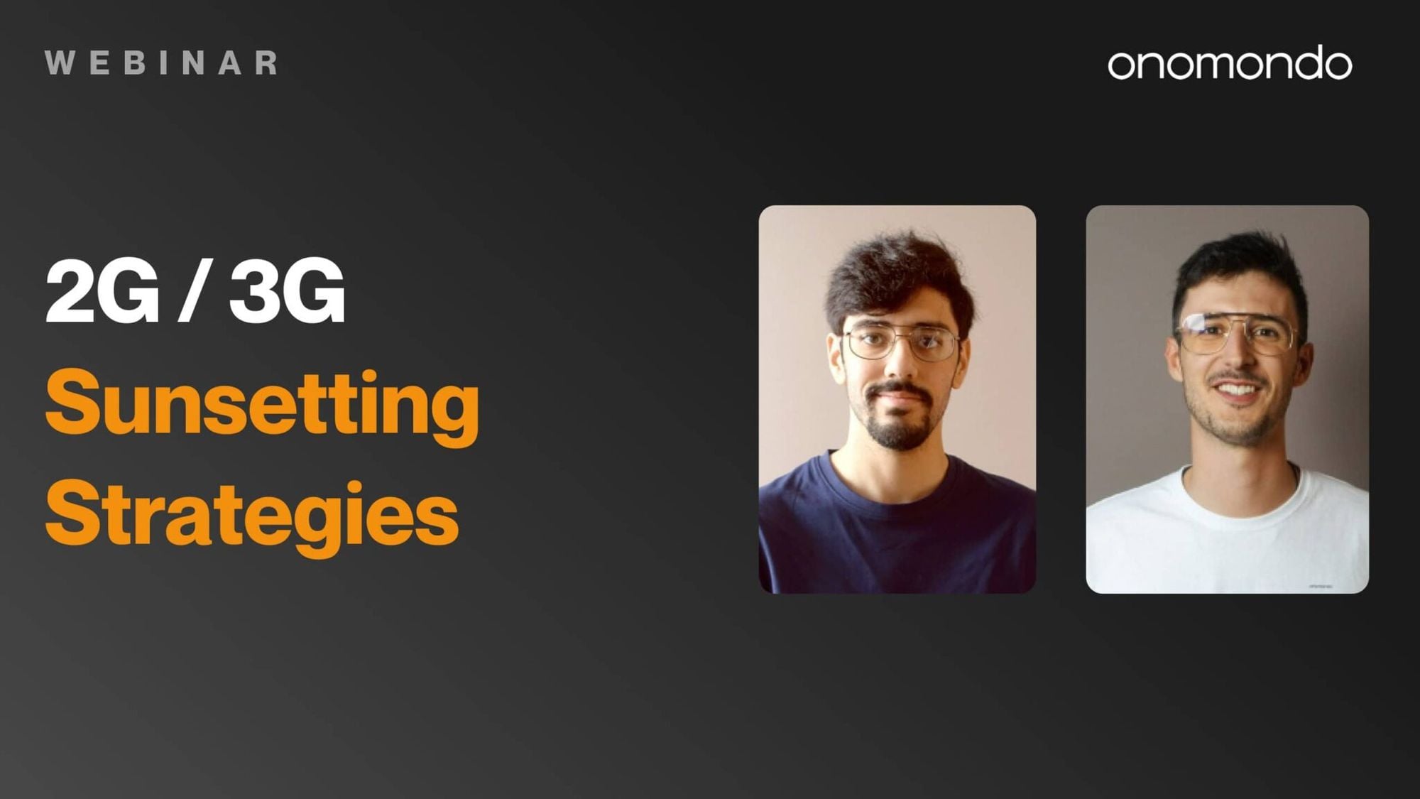 2G 3G Sunset: Shutdown dates and strategies - Onomondo