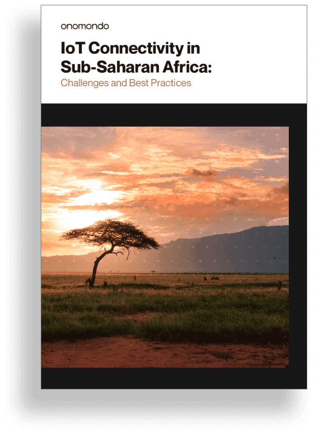 IoT Connectivity in Sub-Saharan Africa - Onomondo IoT Connectivity in Sub-Saharan Africa - Onomondo