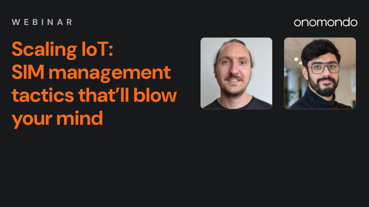 SIM management tactics that'll blow your mind - Onomondo